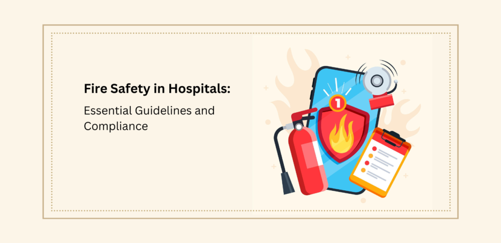 Fire Safety in Hospitals: Essential Guidelines and Compliance - MEDASUS ...