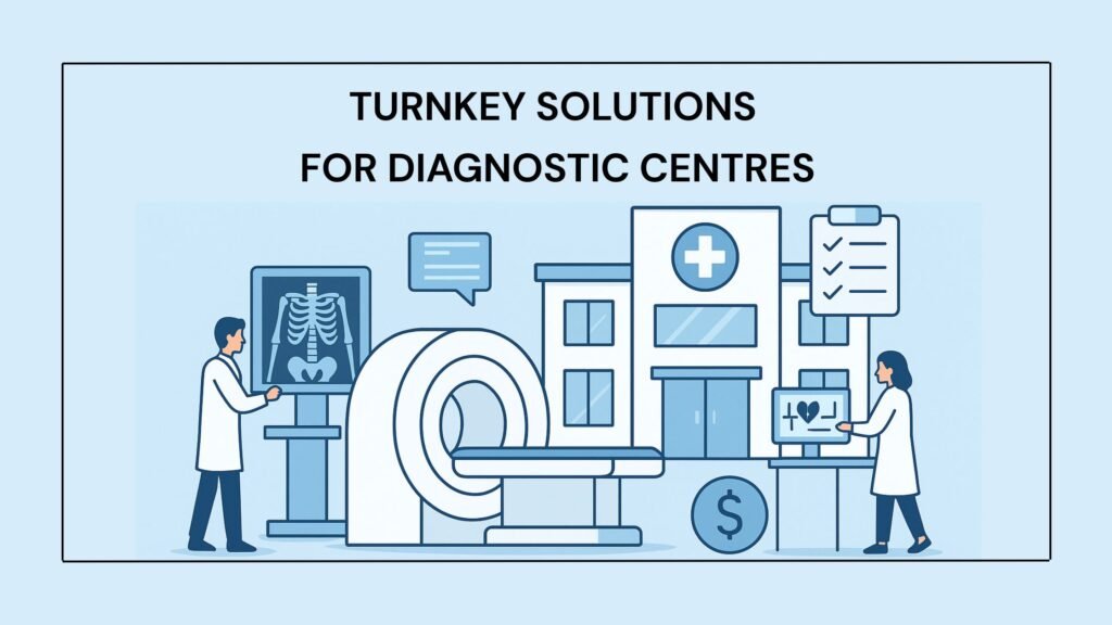 Understanding Turnkey Solutions for Diagnostic Centres